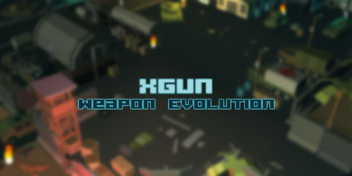 XGun-Weapon Evolution | GameCompanies.com