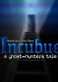 Incubus - A ghost-hunters tale | GameCompanies.com