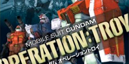 Mobile Suit Gundam: Operation: Troy | GameCompanies.com