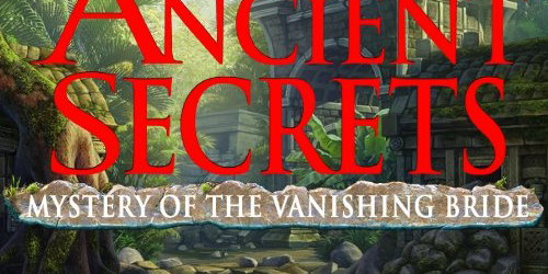 Ancient Secrets: Mystery of the Vanishing Bride | GameCompanies.com